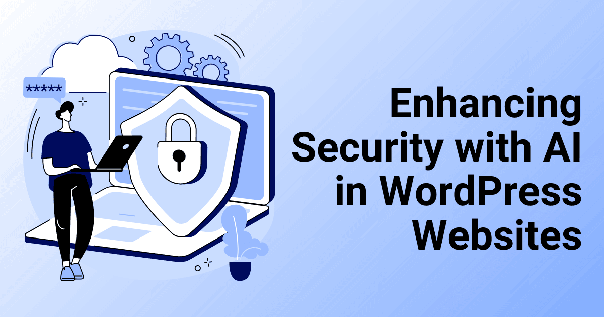 Enhancing Security With Ai In Wordpress Websites Wp Ai Kit
